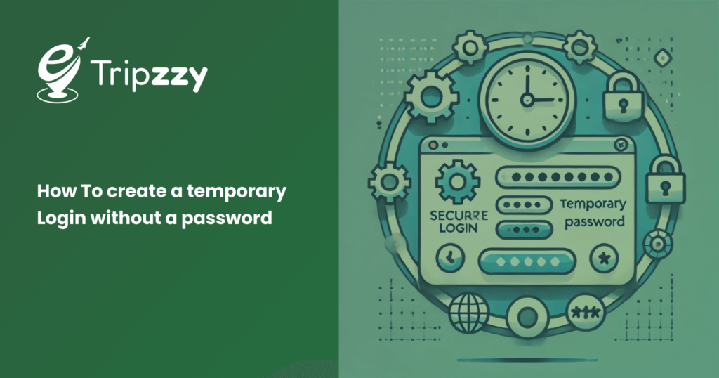 How To Create A Temporary Login Without A Password In Wordpress Wp Tripzzy